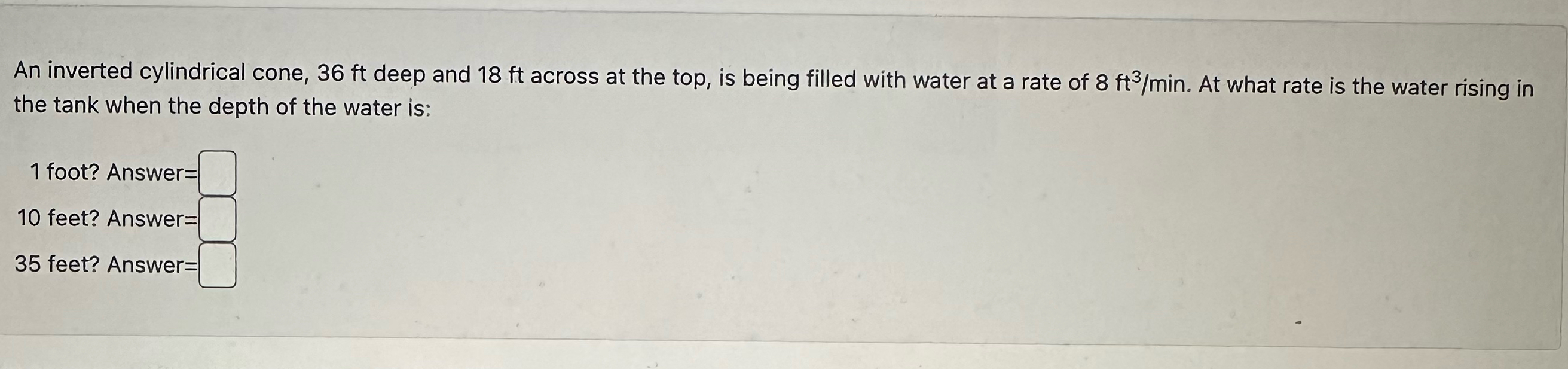 Solved An inverted cylindrical cone, 36ft ﻿deep and 18ft | Chegg.com