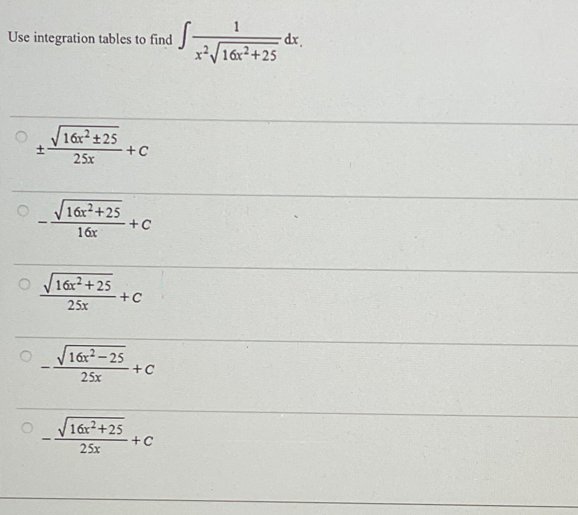 Solved Use integration tables to find | Chegg.com Solved Use integration tables to find | Chegg.com