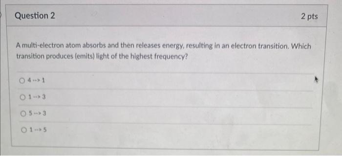 Solved A multi-electron atom absorbs and then releases | Chegg.com