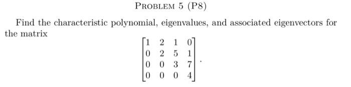 Solved Find the characteristic polynomial, eigenvalues, and | Chegg.com