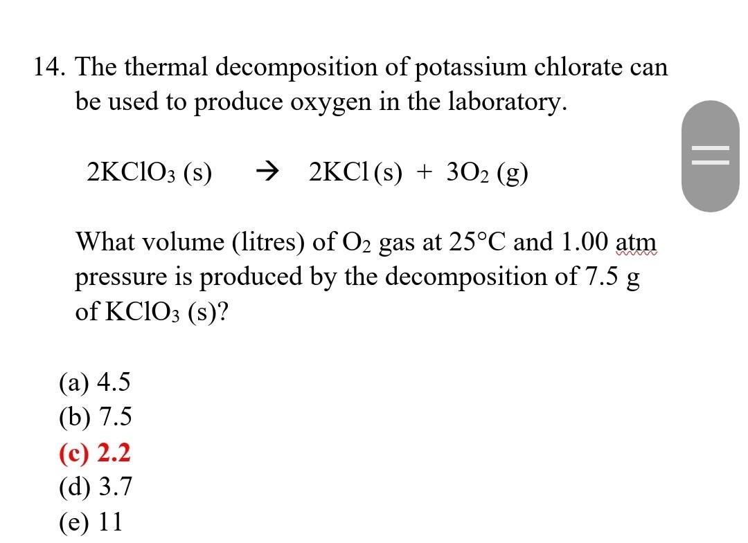 Solved 14. The thermal decomposition of potassium chlorate | Chegg.com