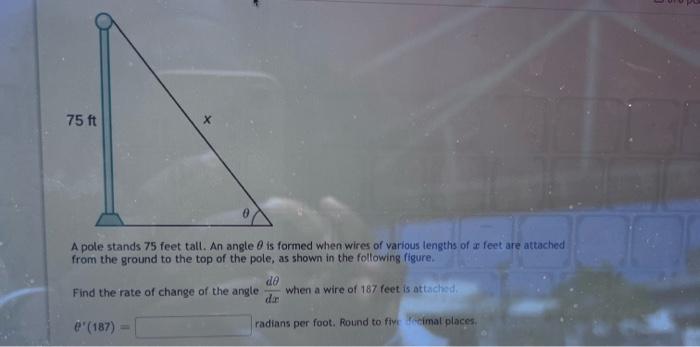 Solved 75 ft A pole stands 75 feet tall. An angle is formed | Chegg.com