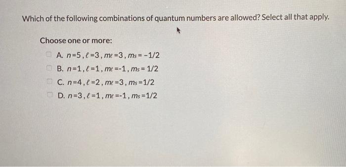 Solved Which of the following combinations of quantum | Chegg.com