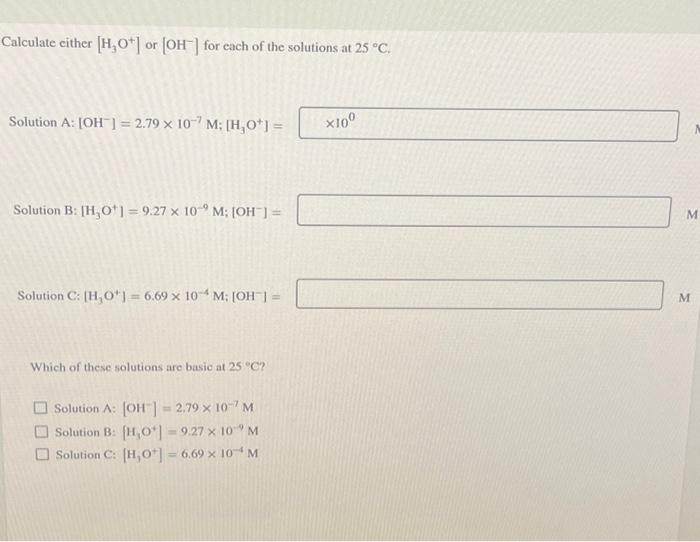 Solved Calculate cither [H3O+]or [OH−]for each of the | Chegg.com