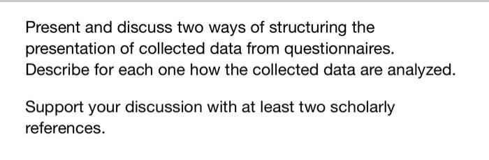 Solved Present and discuss two ways of structuring the | Chegg.com
