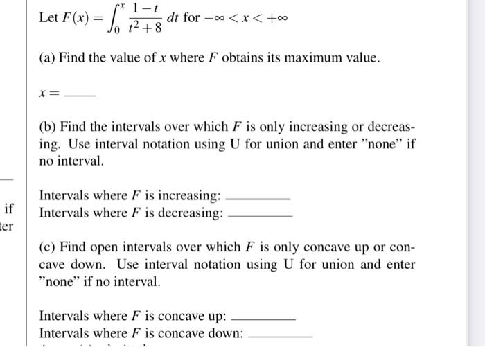 Solved Let F(x)=∫0xt2+81−tdt for −∞ | Chegg.com