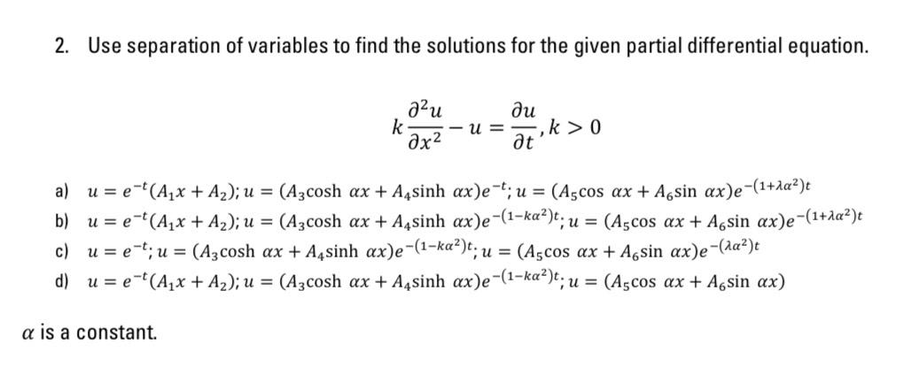 Solved Use separation of variables to find the solutions for | Chegg.com