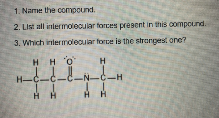 Solved 1. Name the compound. 2. List all intermolecular | Chegg.com