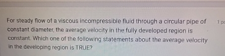 Solved For steady flow of a viscous incompressible fluid | Chegg.com