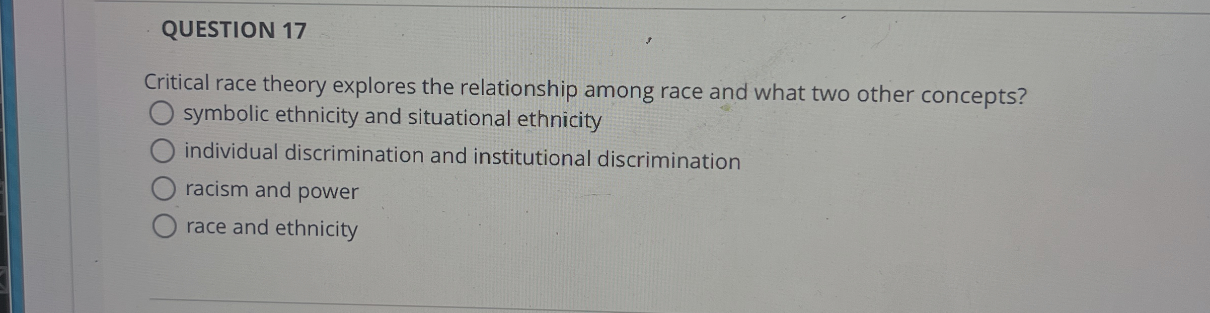 Solved QUESTION 17Critical race theory explores the | Chegg.com