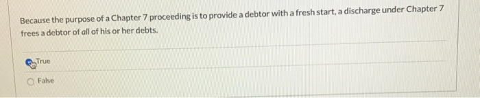 Solved Because the purpose of a Chapter 7 proceeding is to | Chegg.com