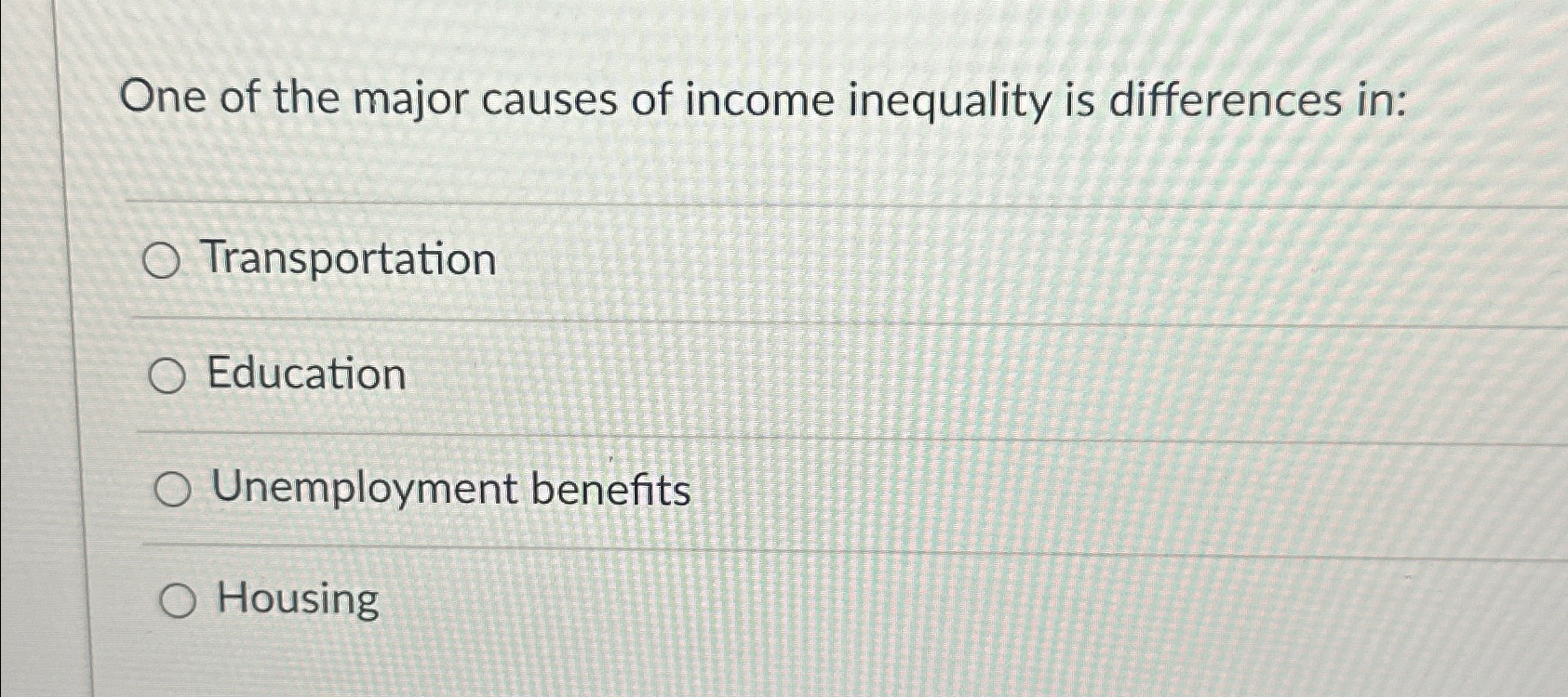 Solved One of the major causes of income inequality is | Chegg.com