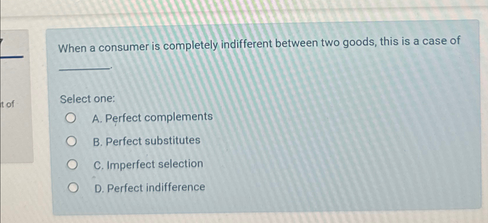 When a consumer is completely indifferent between two | Chegg.com