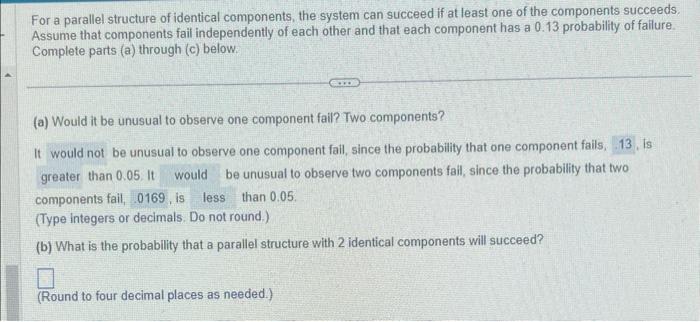 Solved For a parallel structure of identical components, the | Chegg.com