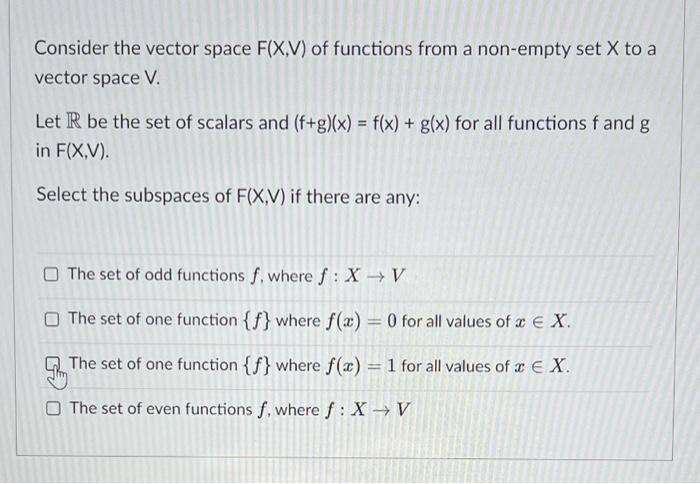 Solved Consider the vector space F(X,V) of functions from a | Chegg.com