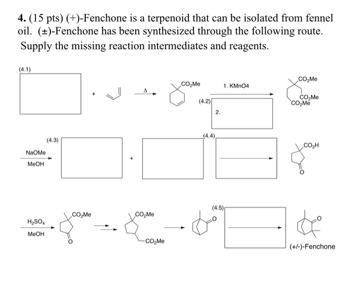 Solved 4. (15 pts) (+)-Fenchone is a terpenoid that can be | Chegg.com