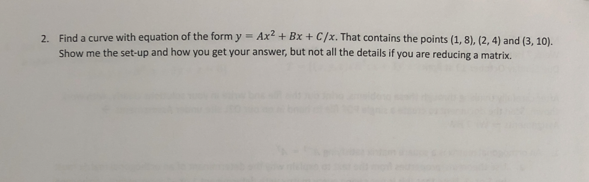 Solved Find a curve with equation of the form y=Ax2+Bx+Cx. | Chegg.com