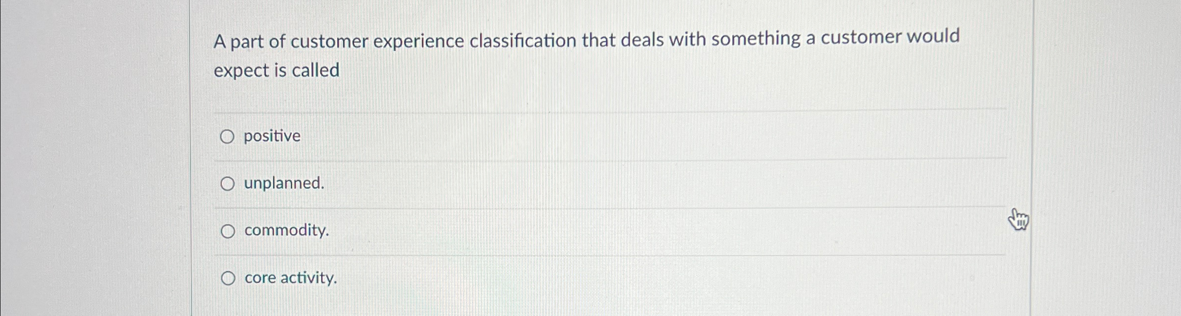 Solved A part of customer experience classification that | Chegg.com