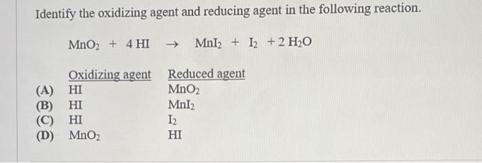 Solved Identify the oxidizing agent and reducing agent in | Chegg.com