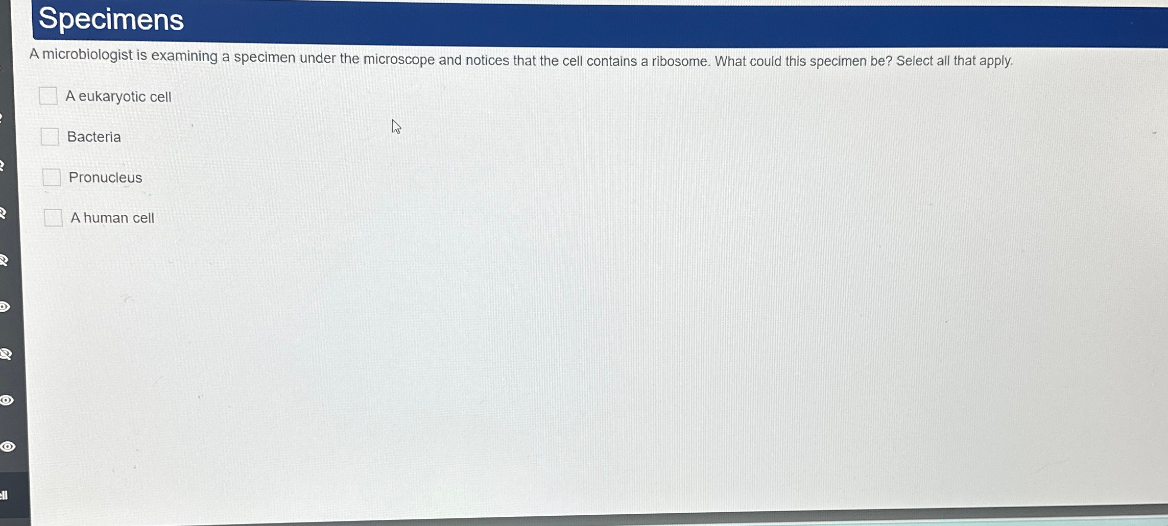 Solved SpecimensA microbiologist is examining a specimen | Chegg.com