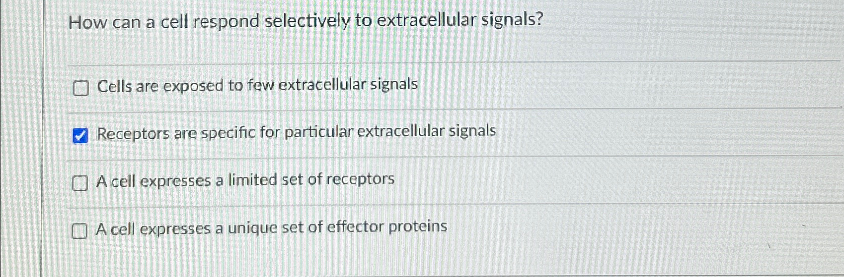 Solved How can a cell respond selectively to extracellular | Chegg.com