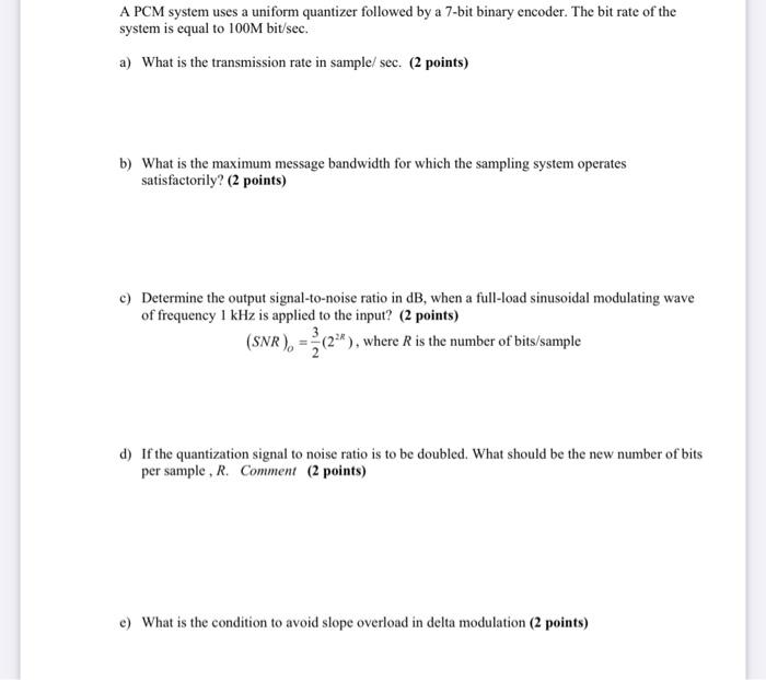 Solved A PCM system uses a uniform quantizer followed by a | Chegg.com