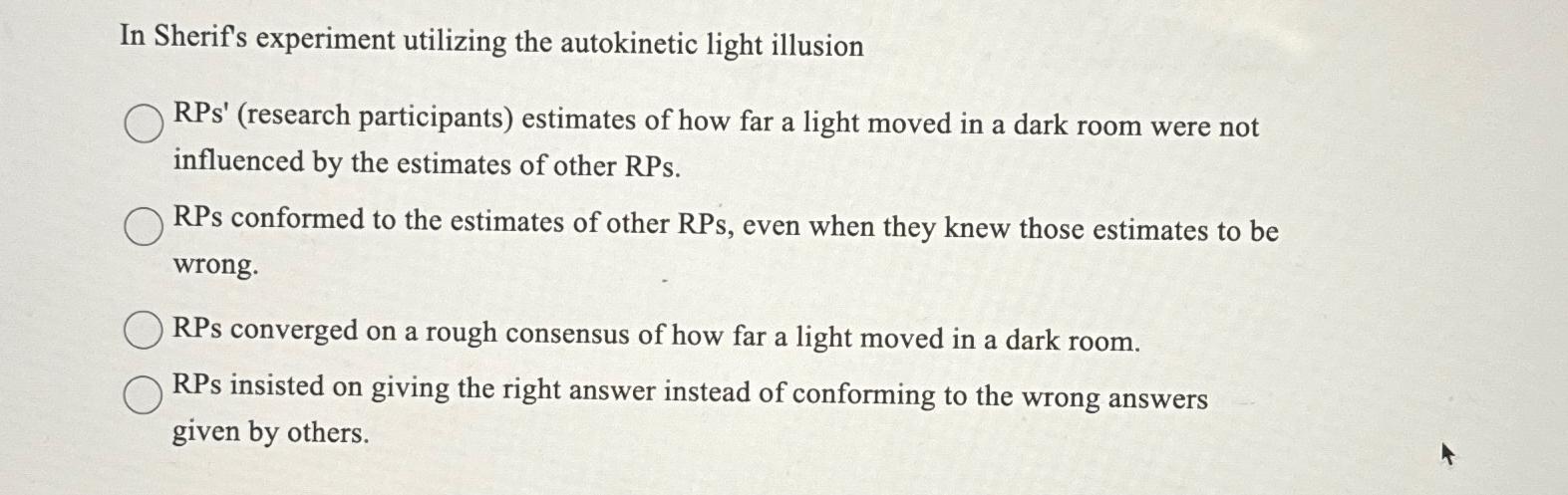 Solved In Sherif's experiment utilizing the autokinetic | Chegg.com
