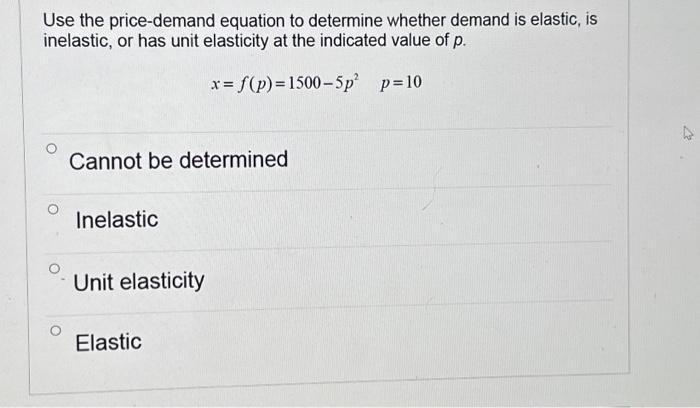 Solved Use the price-demand equation to determine whether | Chegg.com