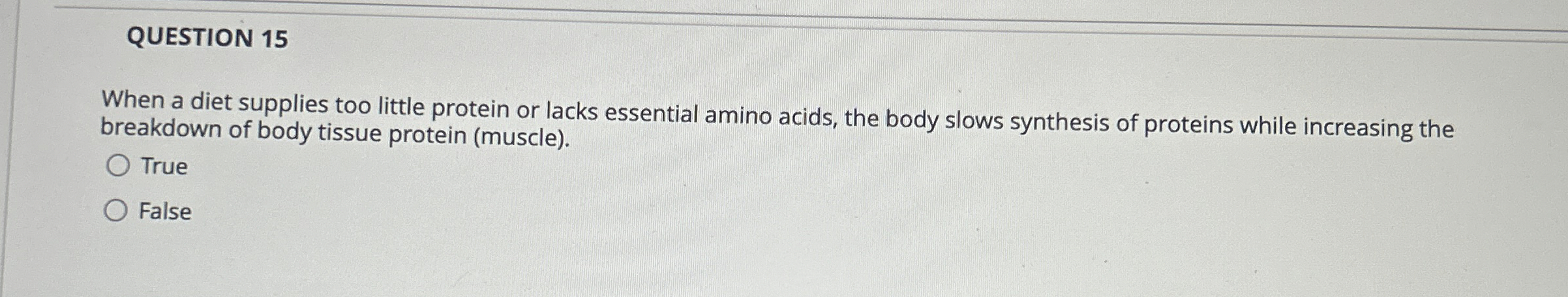 Solved QUESTION 15When a diet supplies too little protein or | Chegg.com