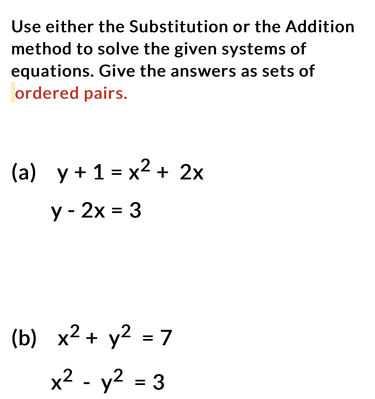 Solved by an EXPERT Use either the Substitution or the Addition method to | Chegg.com