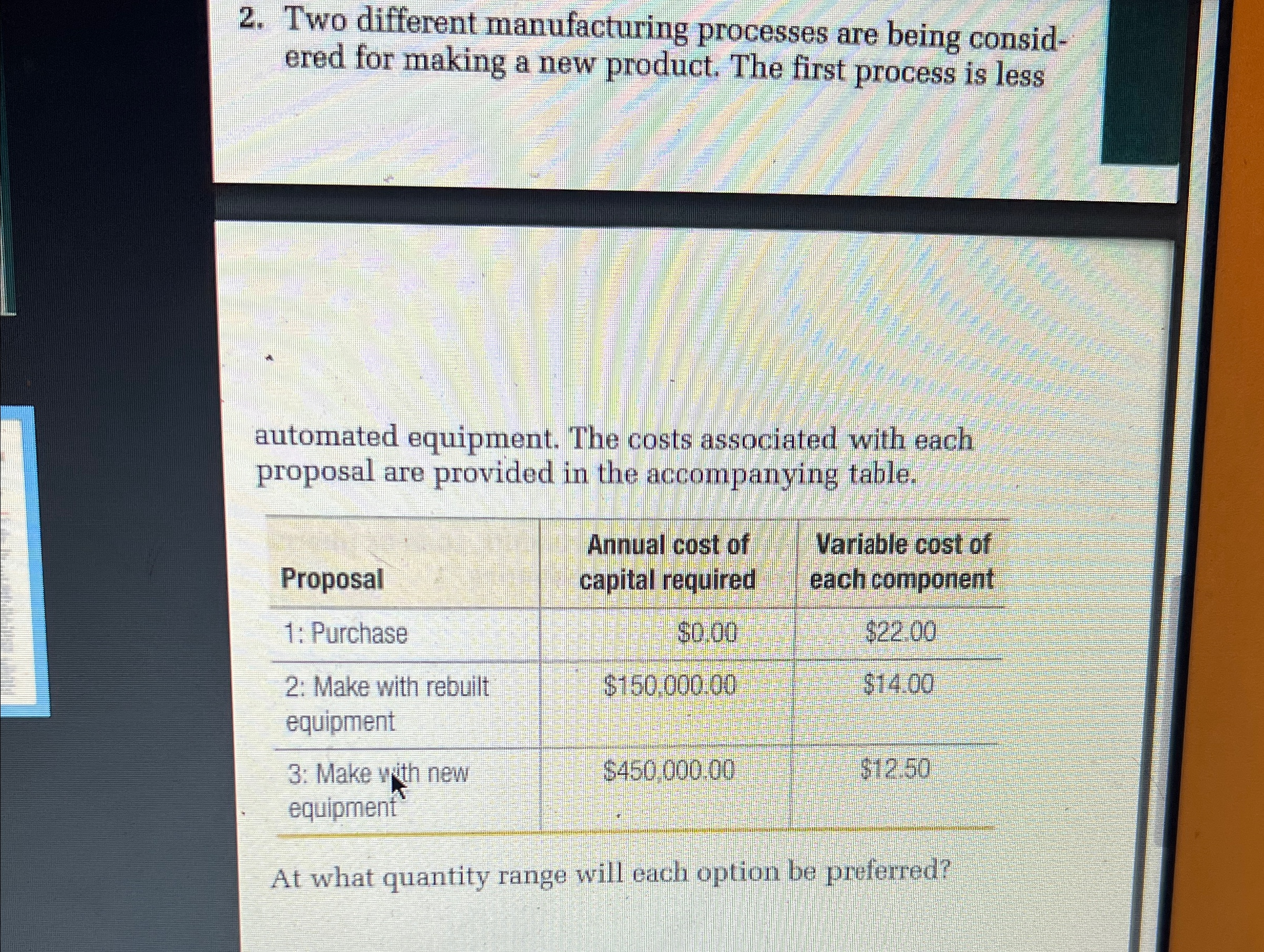 Solved Two different manufacturing processes are being | Chegg.com
