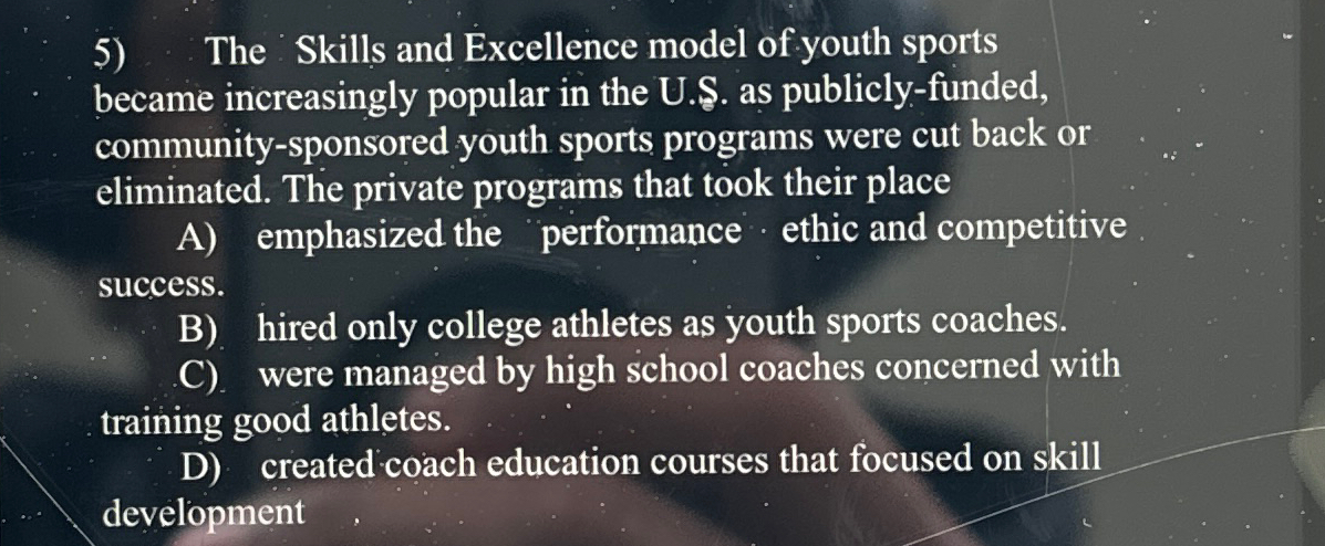 Solved The Skills and Excellence model of youth sports | Chegg.com