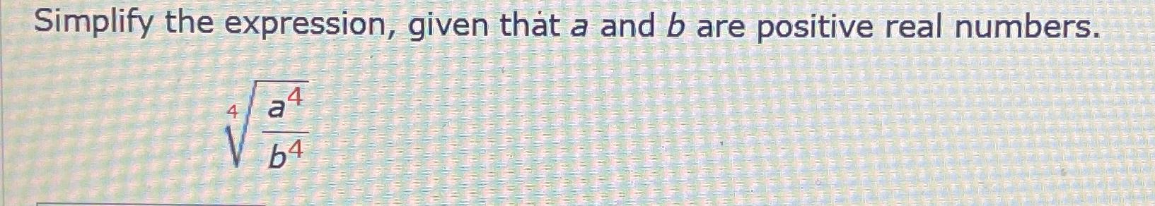 Solved Simplify the expression, given that a and b ﻿are | Chegg.com