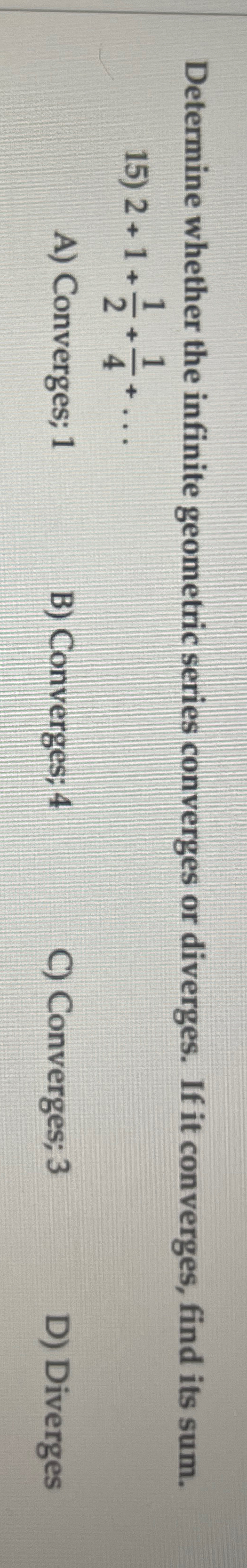 Solved Determine whether the infinite geometric series | Chegg.com