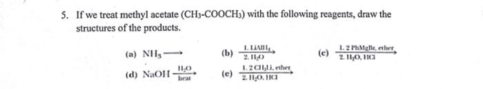 Solved If we treat methyl acetate (CH3−COOCH3) with the | Chegg.com