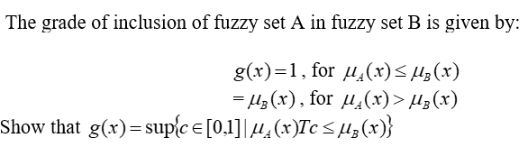 Solved The grade of inclusion of fuzzy set A in fuzzy set B | Chegg.com