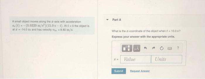 Solved A small object moves along the x-axis with | Chegg.com
