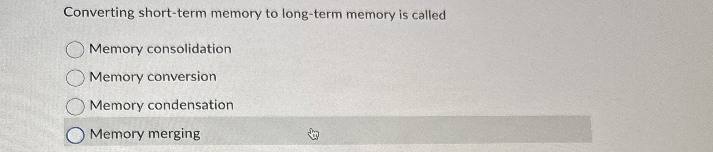 Solved Converting short-term memory to long-term memory is | Chegg.com