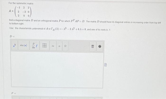 [Solved]: find p and d For the symmetric matrix [ A=