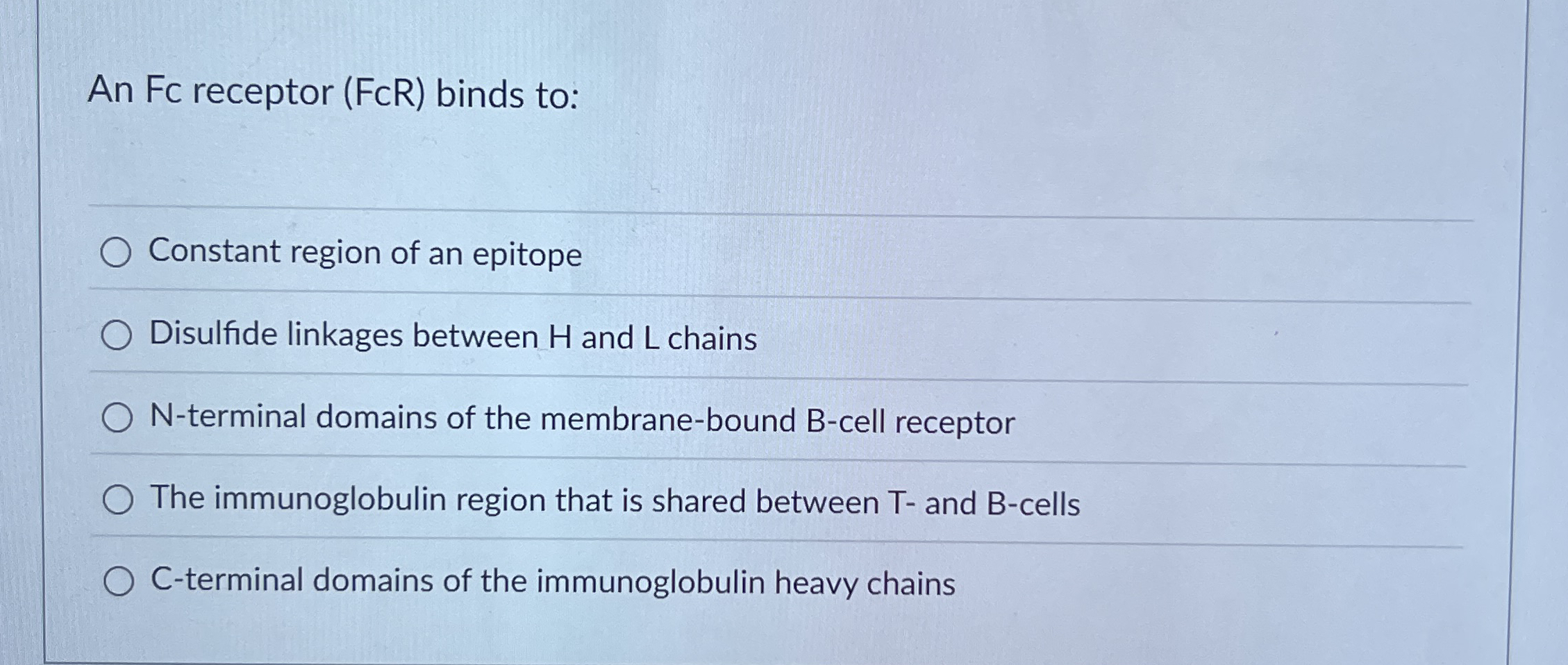 Solved An Fc receptor (FcR) ﻿binds to:Constant region of an | Chegg.com
