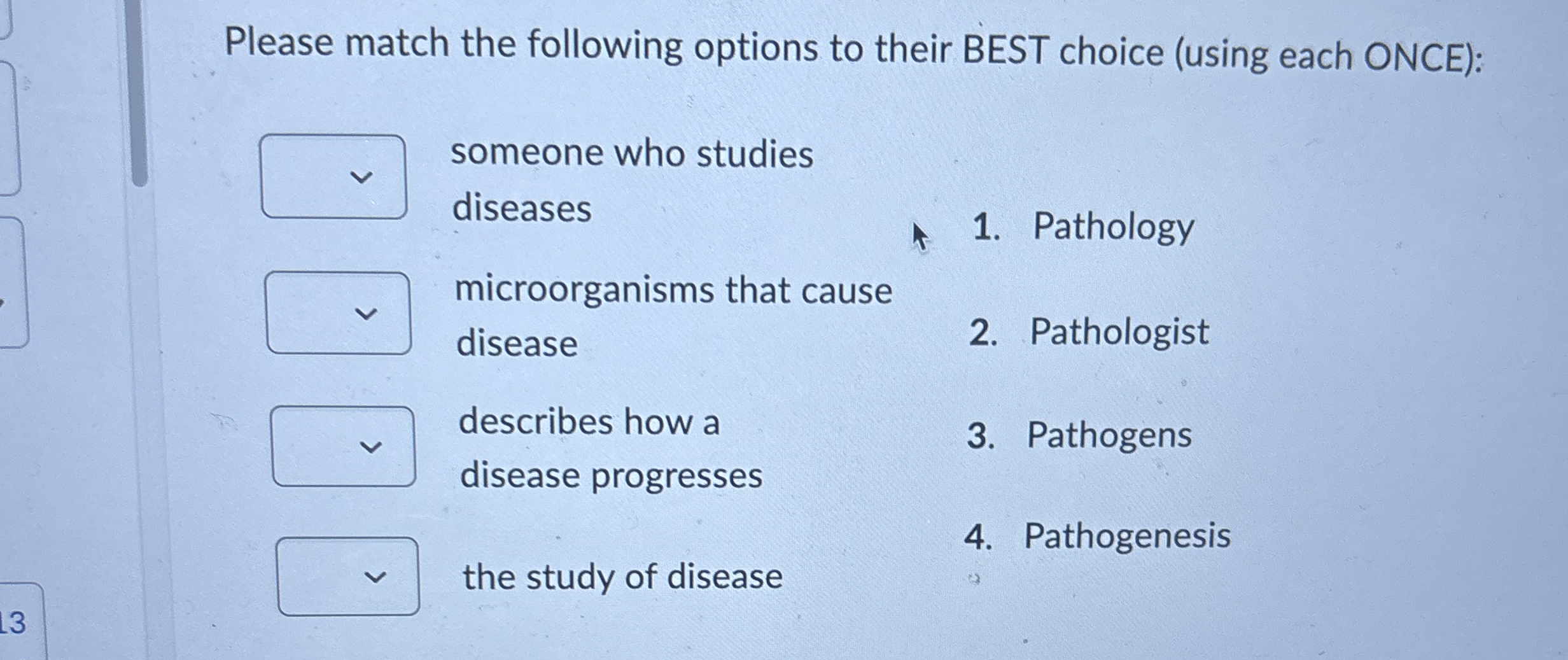 Solved Please match the following options to their BEST | Chegg.com