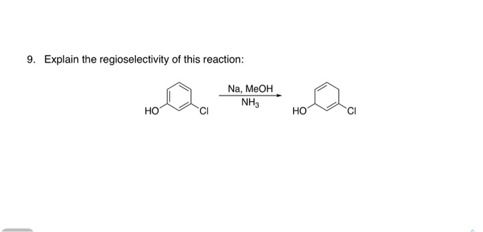 Solved 9. Explain the regioselectivity of this reaction: | Chegg.com