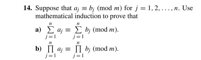Solved 14. Suppose that a; = b; (mod m) for j = 1, 2, ..., | Chegg.com