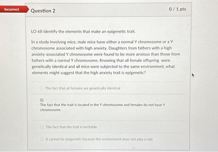 Solved LO 68 Identify the elements that make an epigenetic | Chegg.com