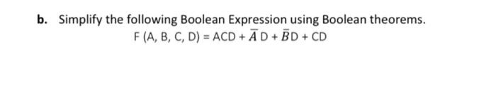 Solved b. Simplify the following Boolean Expression using | Chegg.com