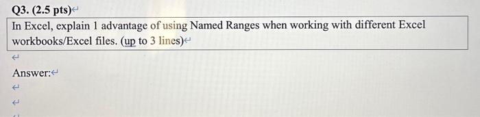 Solved In Excel, explain 1 advantage of using Named Ranges | Chegg.com