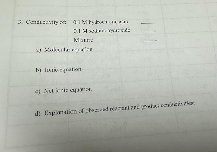 Solved 3. Conductivity of: 0.1M hydrochloric acid 0.1M | Chegg.com