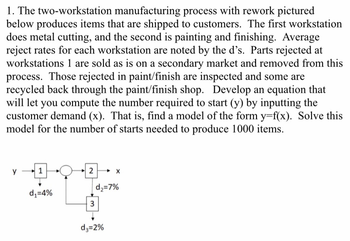 Solved 1. The two-workstation manufacturing process with | Chegg.com