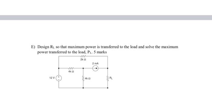 Solved E) Design RL so that maximum power is transferred to | Chegg.com
