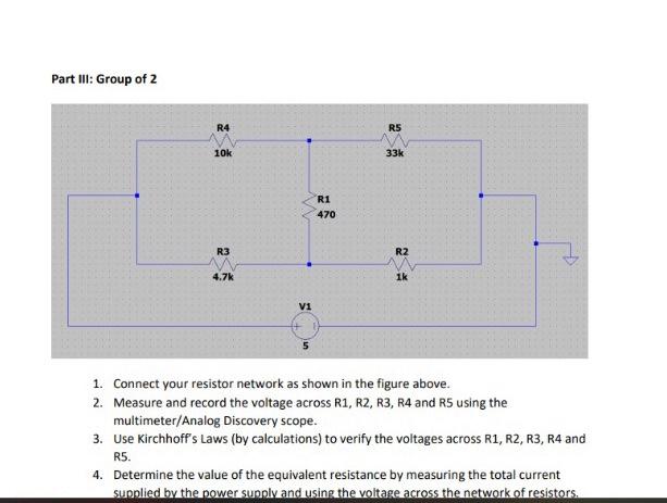 Solved Part III: Group of 2 1. Connect your resistor network | Chegg.com